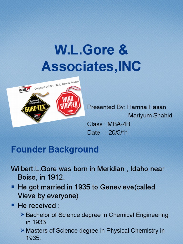 W.L.Gore & Associates, INC: Presented By: Hamna Hasan Mariyum Shahid ...