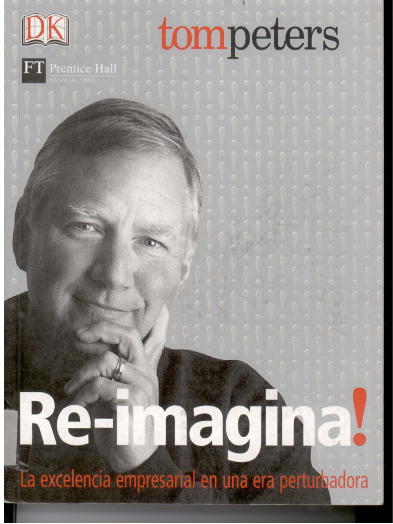 Re-Imagina - Tom Peters | PDF