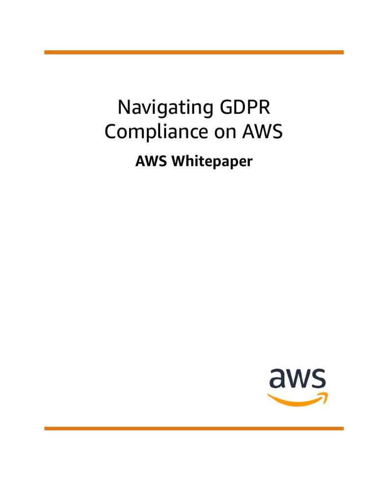 Navigating GDPR Compliance On AWS | PDF | Amazon Web Services ...