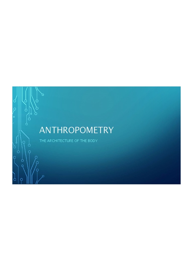 Anthropometry: The Architecture of The Body | PDF | Space | Anthropometry