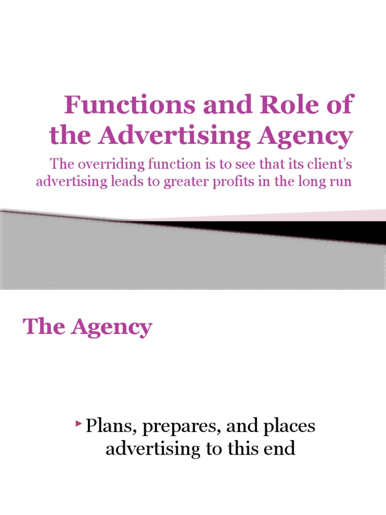 Functions and Role of The Advertising Agency | PDF | Advertising ...