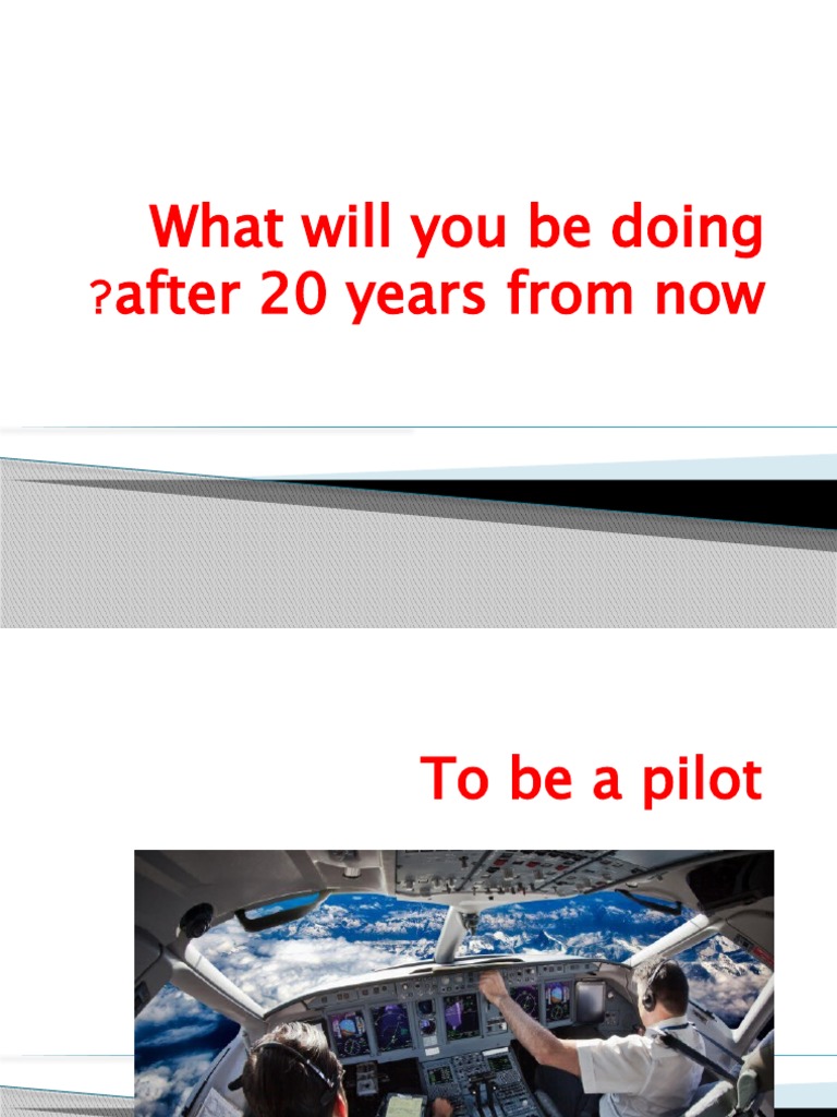 What Will You Be Doing After 20 Years From Now ? | PDF