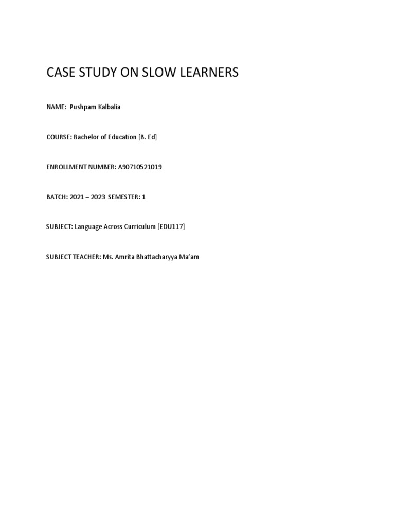 Case Study On Slow Learners: NAME: Pushpam Kalbalia | PDF | Cognitive ...