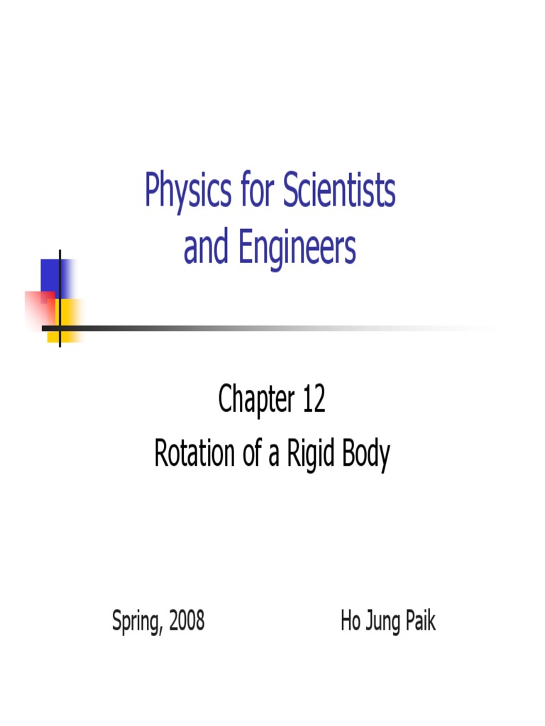 Physics For Scientists and Engineers: Rotation of A Rigid Body | PDF | Torque | Rotation Around ...