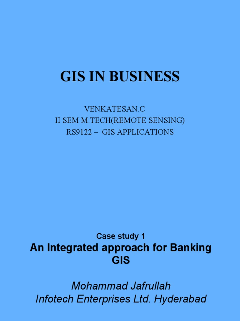 Gis in Business: Venkatesan.C Ii Sem M.Tech (Remote Sensing) Rs9122 ...