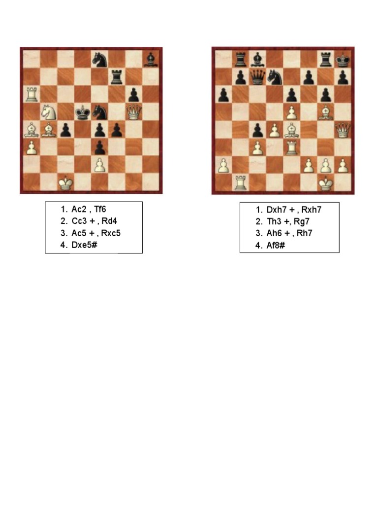 Ac2, Tf6 2. Cc3 +, Rd4 3. Ac5 +, Rxc5 4. Dxe5# 1. Dxh7 +, Rxh7 2. Th3 ...