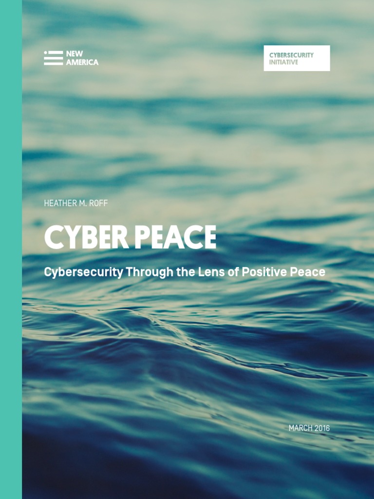 Cyber Peace: Cybersecurity Through The Lens of Positive Peace ...