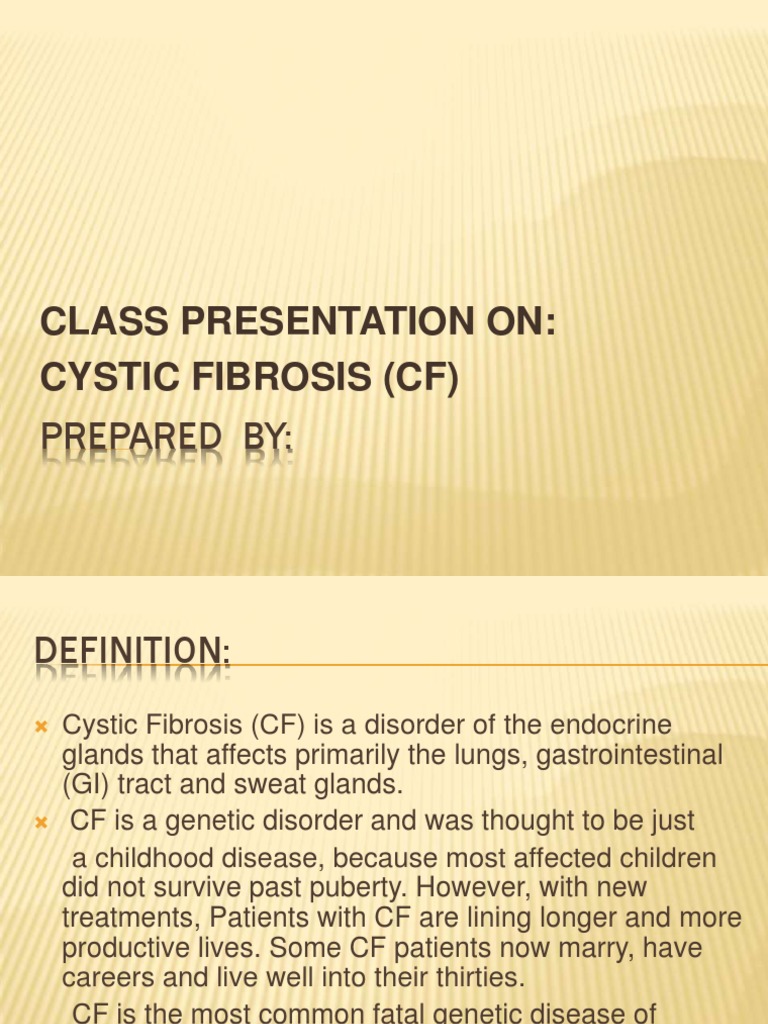 Class Presentation On: Cystic Fibrosis (CF) : Prepared by | PDF | Cough ...