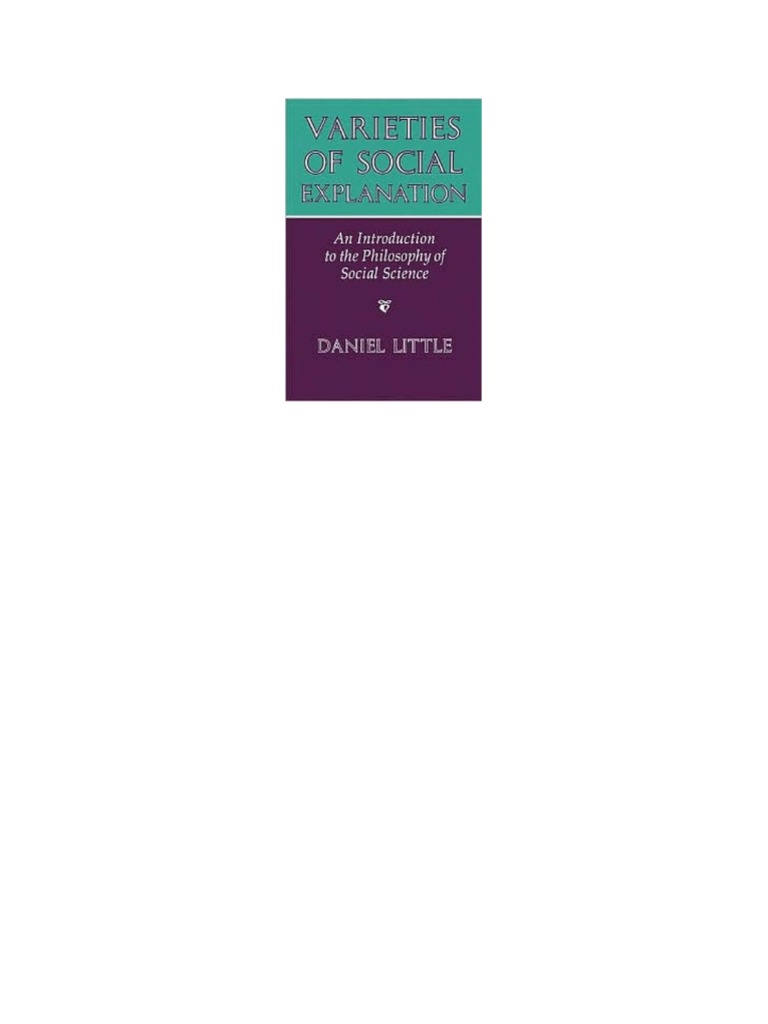 Daniel Little - Varieties of Social Explanation - An Introduction To ...