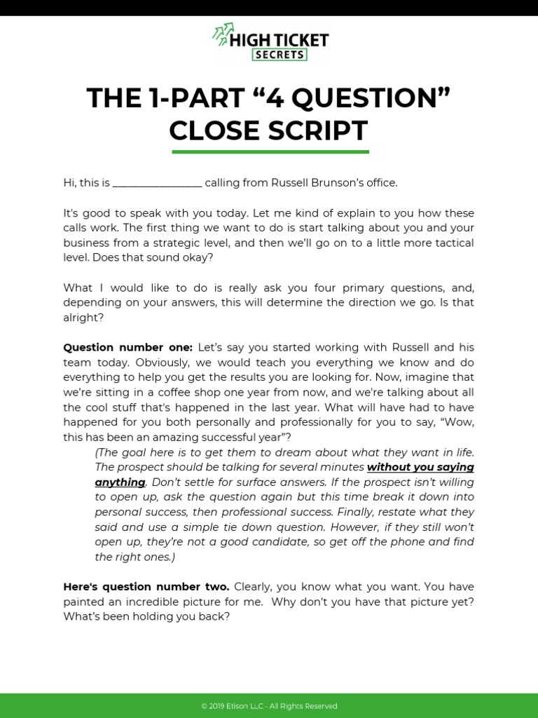 The 1-Part "4 Question" Close Script: Question Number One: Let's Say ...