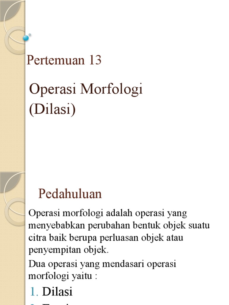 Pertemuan 13 Operasi Morfologi (Dilasi) | PDF | Metode & Bahan Ajar