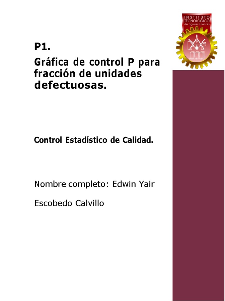 P1. Gráfica de Control P para Fracción de Unidades Defectuosas Edwin Yair Escobedo Calvillo. | PDF