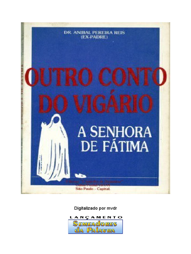 Aníbal Pereira Reis - Outro Conto Do Vigário - A Senhora de Fátima ...