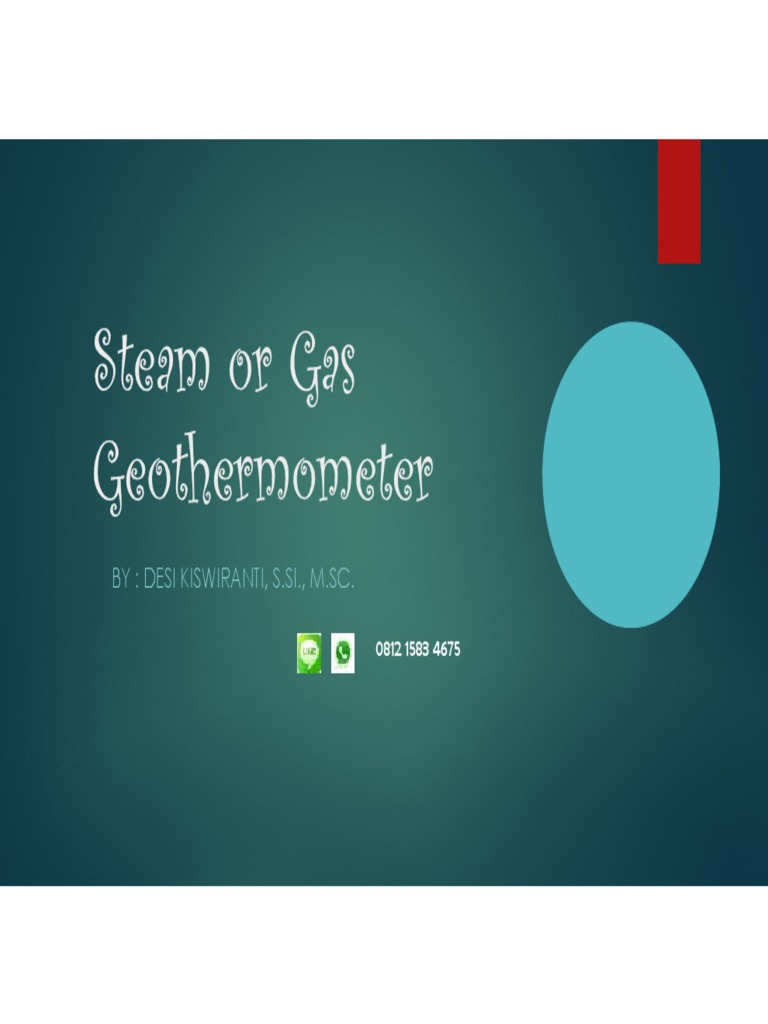 Steam or Gas Geothermometer: By: Desi Kiswiranti, S.Si., M.SC | PDF