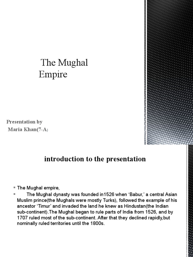The Mughal Empire: Presentation by Maria Khan (7-A | PDF | Mughal ...