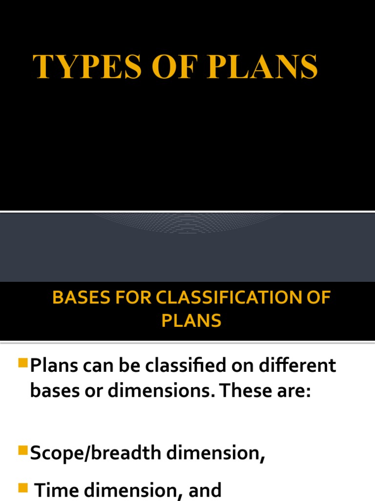 Types and Classifications of Plans | PDF | Policy | Goal
