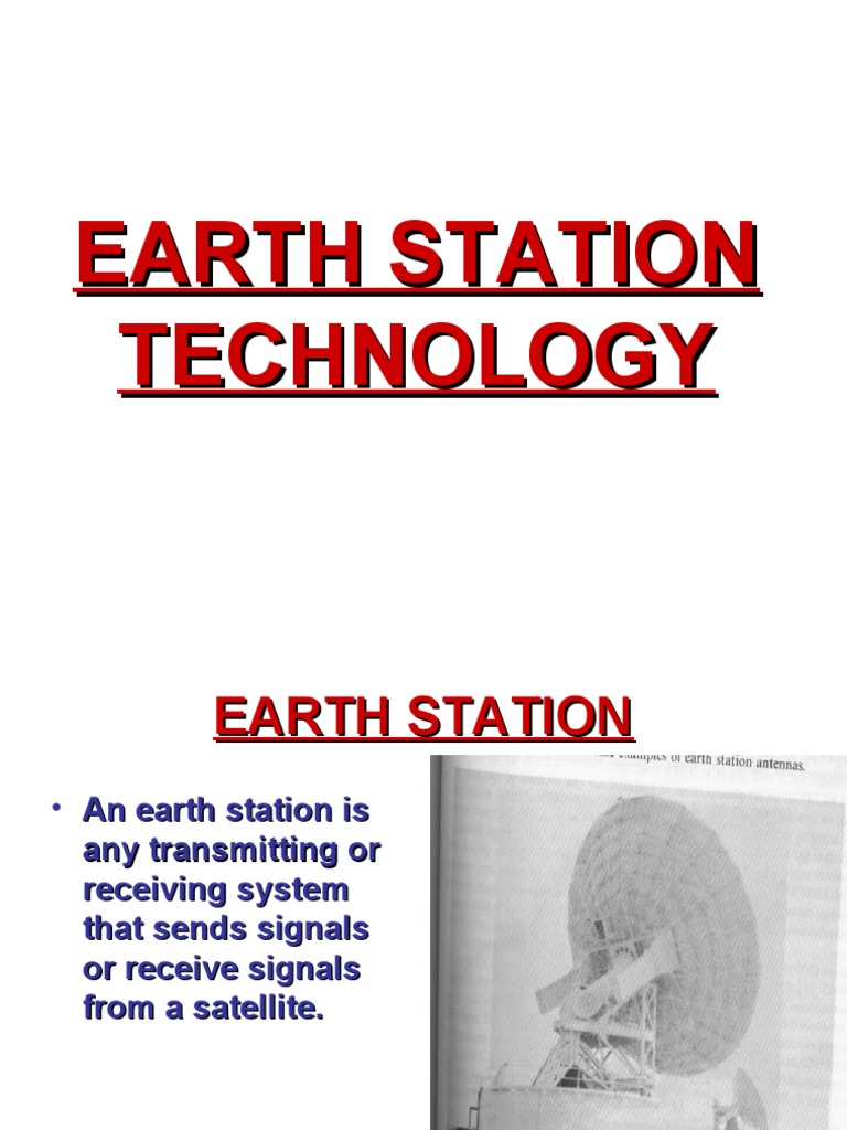 Earth Station Technology Overview | PDF | Antenna (Radio ...