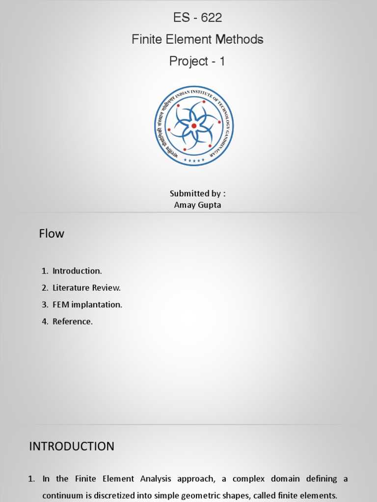 ES - 622 Finite Element Methods Project - 1: Submitted By: Amay Gupta ...
