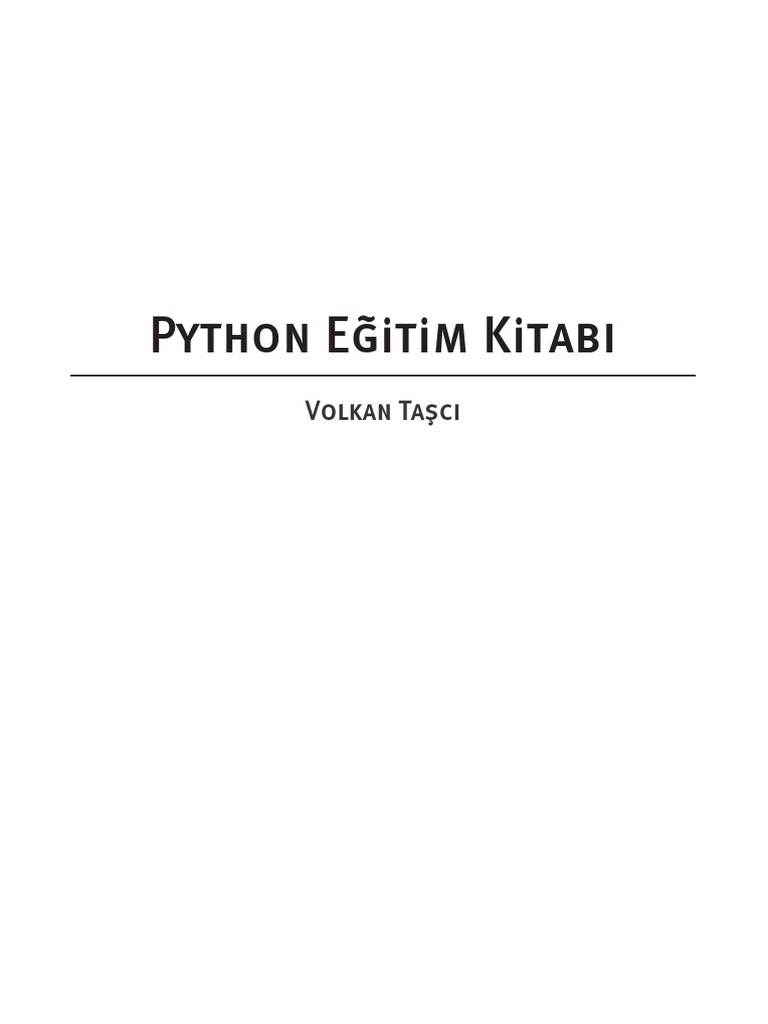 Python Eğitim Kitabi. Volkan Tasci | PDF