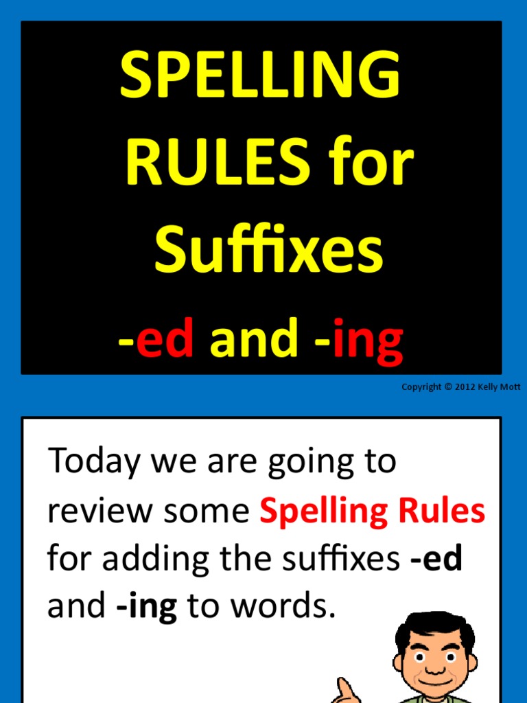 Spelling RULES For Suffixes: Ed Ing | Download Free PDF | Linguistics ...