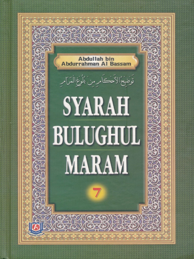 SYARAH BULUGHUL MARAM 7 by Abdullah Bin Abdurrahman Al Bassam | PDF