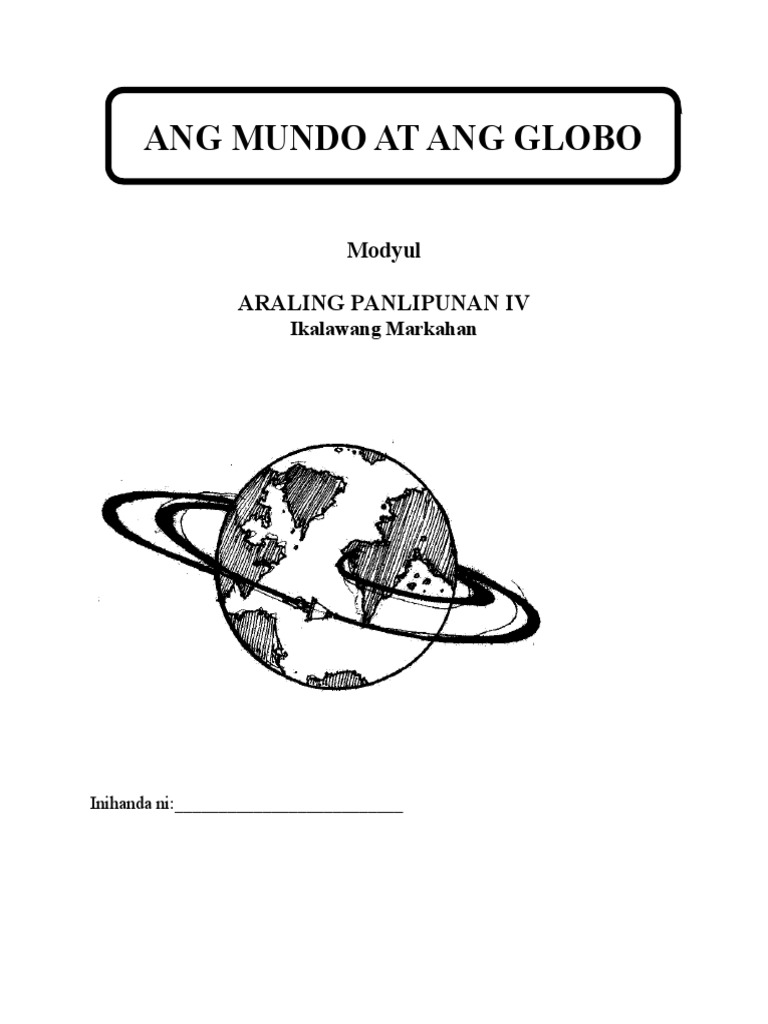 Ang Mundo at Ang Globo: Modyul Araling Panlipunan Iv | PDF