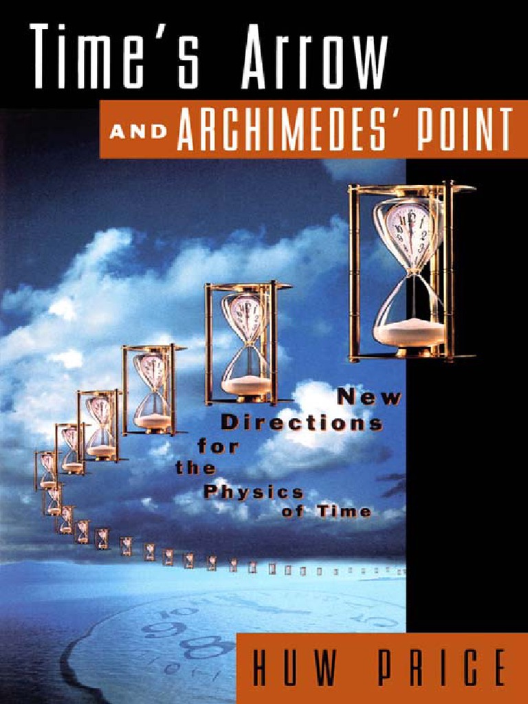 Time's Arrow and Archimedes' Point - New Directions For The Physics of ...