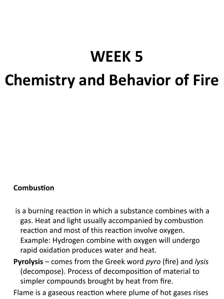 Week 5 Chemistry and Behavior of Fire | PDF | Fires | Combustion