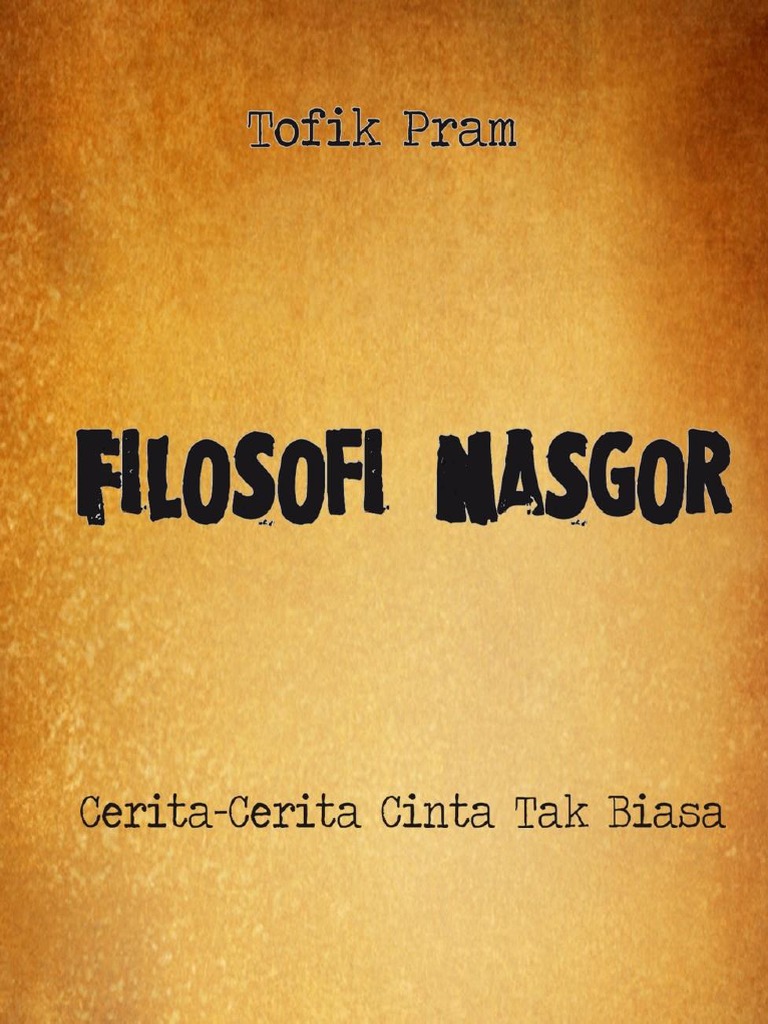 Filosofi Nasgor Kumpulan Cerita Cinta Tak Biasa Tofik Pram | PDF