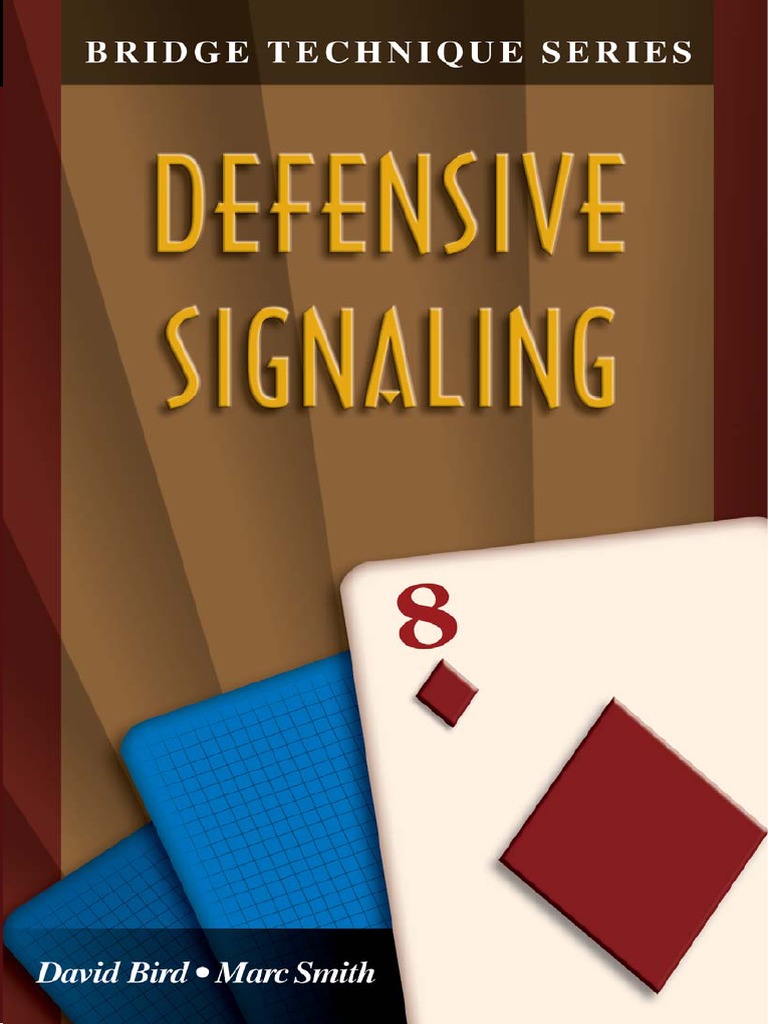 Bridge Technique 8 Defensive Signaling by David Bird, Marc Smith | PDF ...