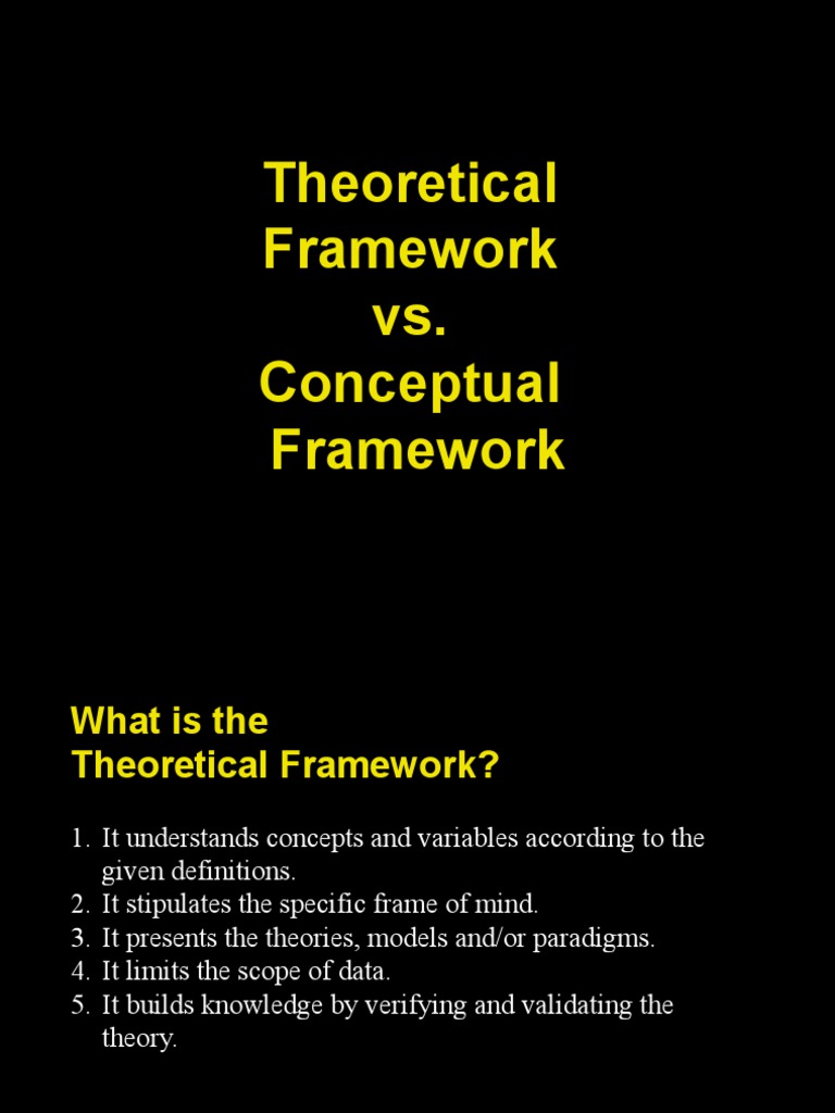 Theoretical Framework vs. Conceptual Framework | PDF