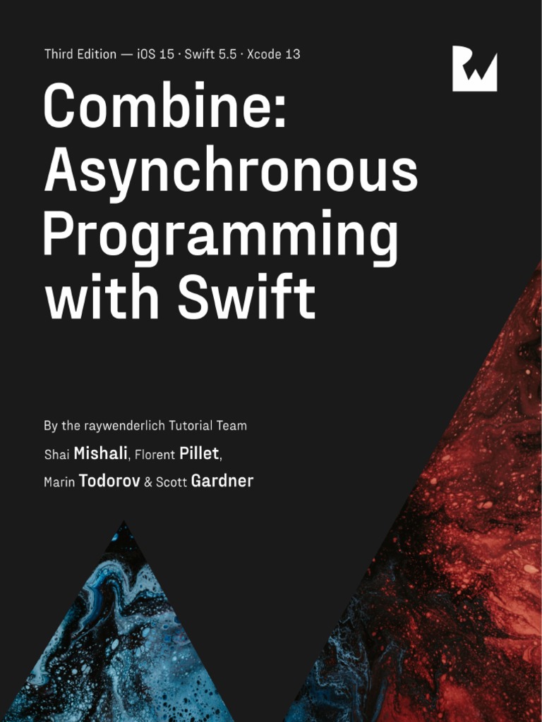 Gardner S Mishali S Pillet F Combine Asynchronous Programming With Swift 3rd Edition