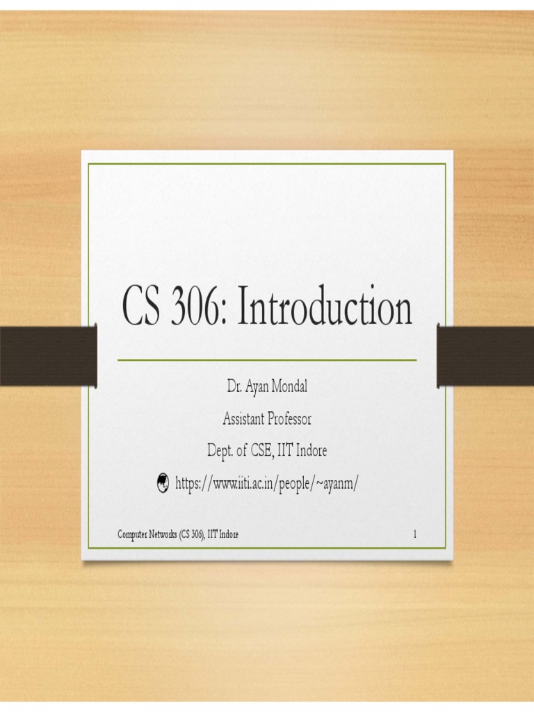 CS 306: Introduction: Dr. Ayan Mondal Assistant Professor Dept. of CSE, IIT Indore | PDF ...