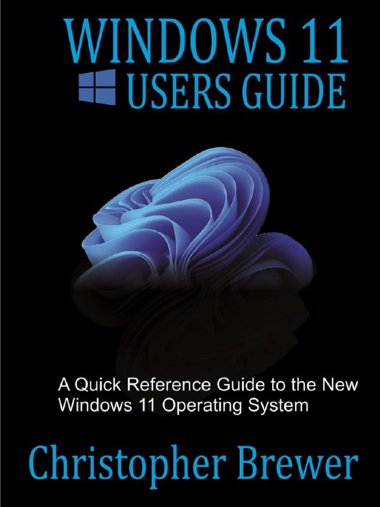 Windows 11 Users Guide A Quick Reference Guide To The New Windows 11 ...