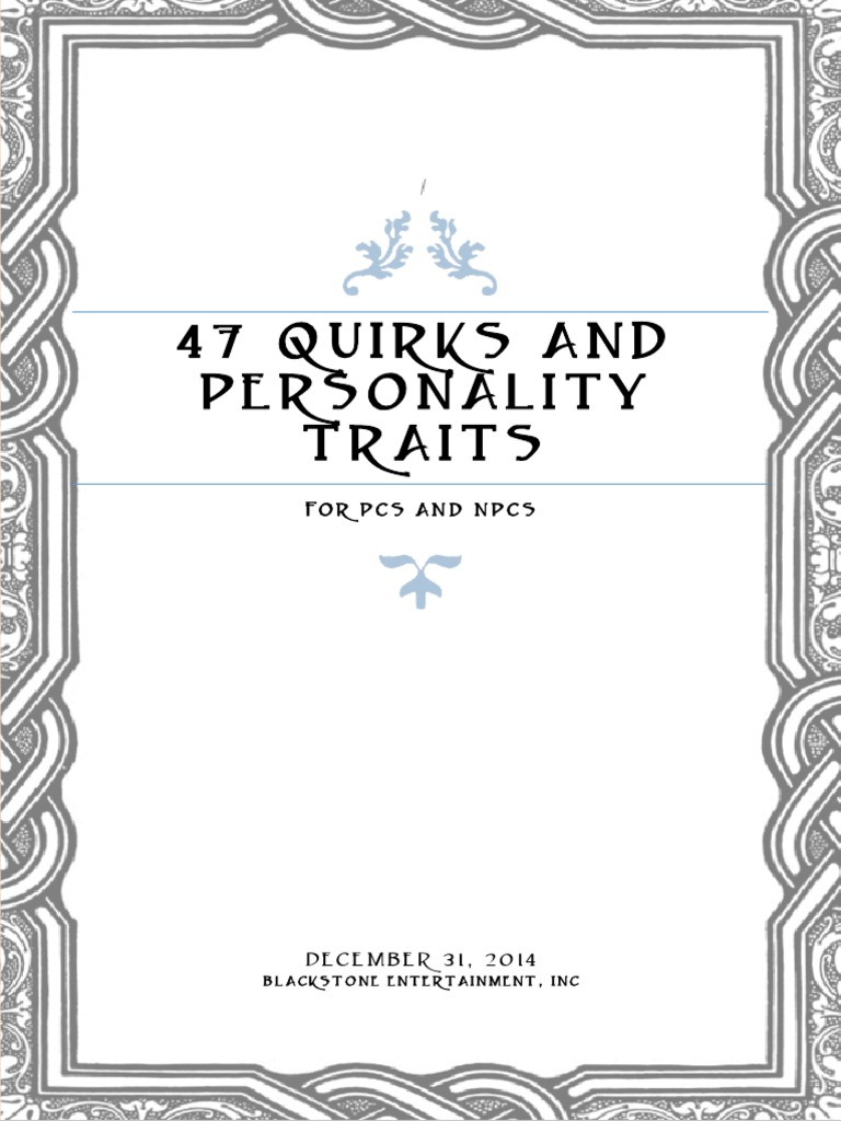 47 Quirks and Personality Traits For PCs and NPCs | Download Free PDF ... 47 Quirks and Personality Traits For PCs and NPCs | Download Free PDF ...