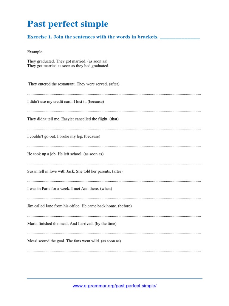 Past Perfect Simple: Exercise 1. Join The Sentences With The Words in ...