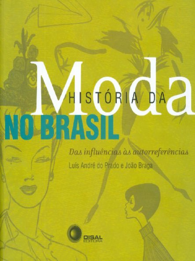 História da Moda no Brasil: Influências e Autorreferências | PDF