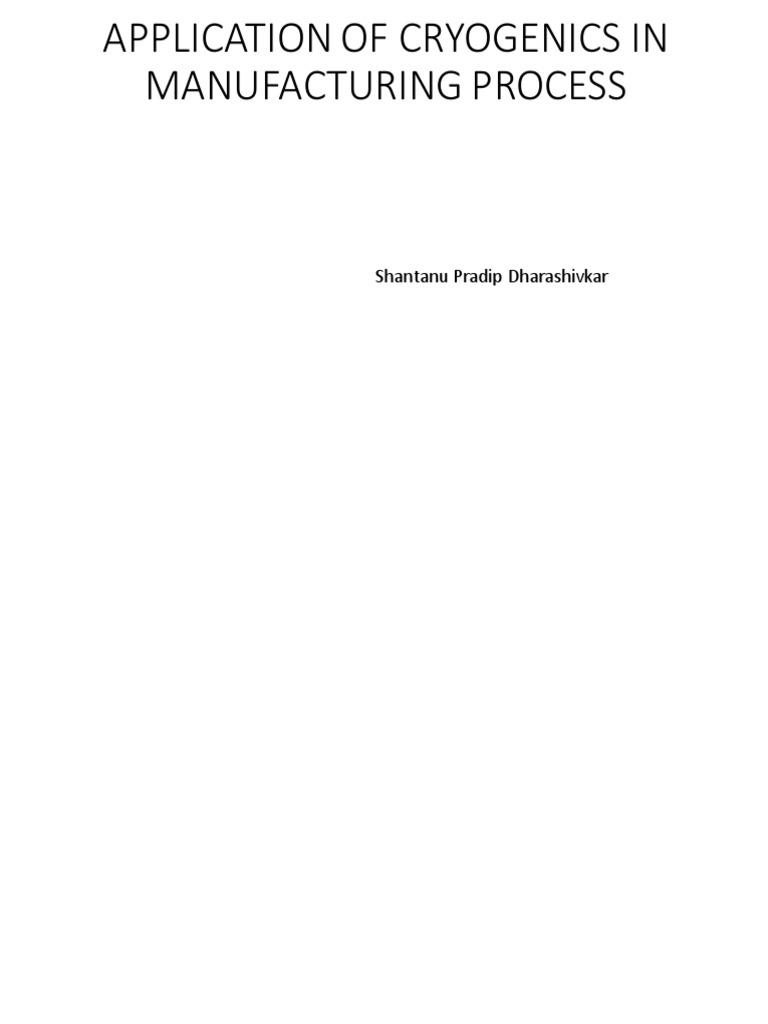 Application of Cryogenics in Manufacturing | Download Free PDF ...