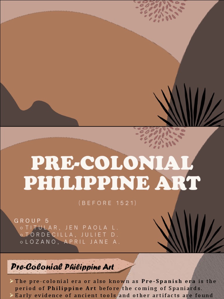 Group 5 - Pre Colonial Philippine Art | PDF
