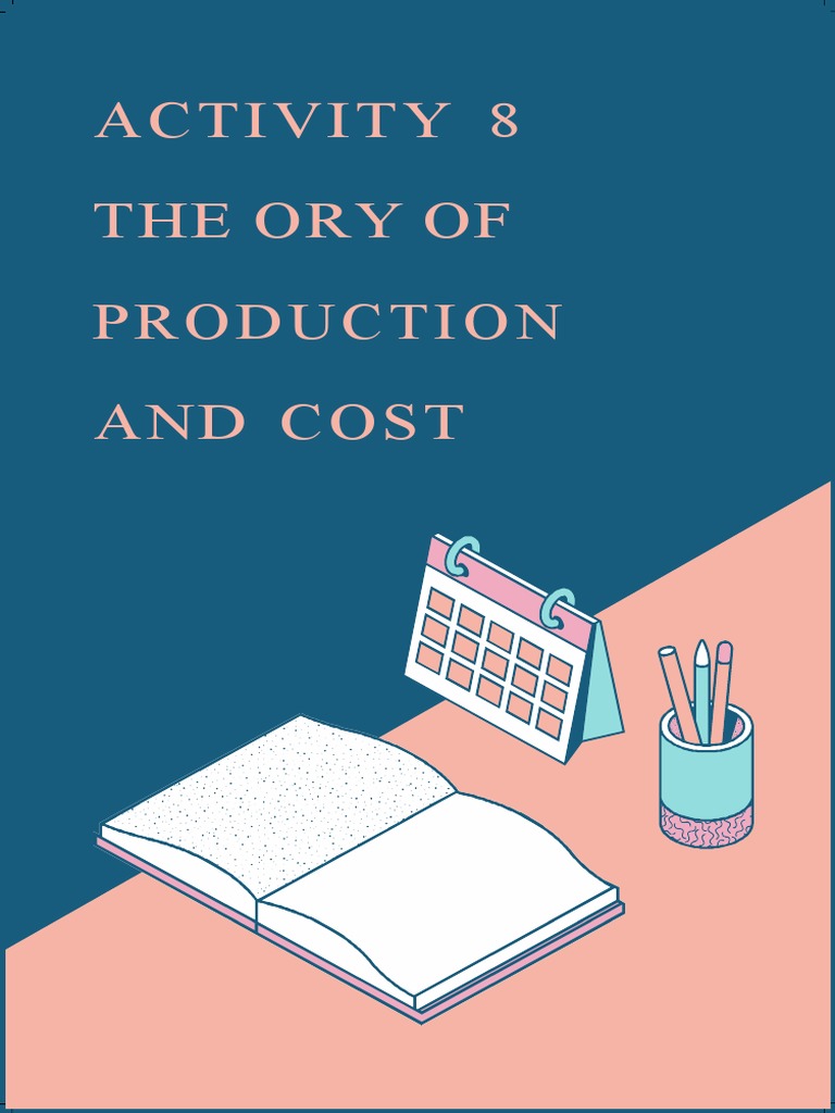 Activity 8 - Theory of Production | PDF | Marginal Cost | Production ...
