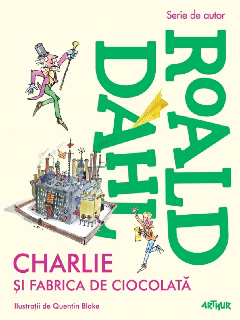 Roald Dahl - Charlie Si Fabrica de Ciocolata | PDF