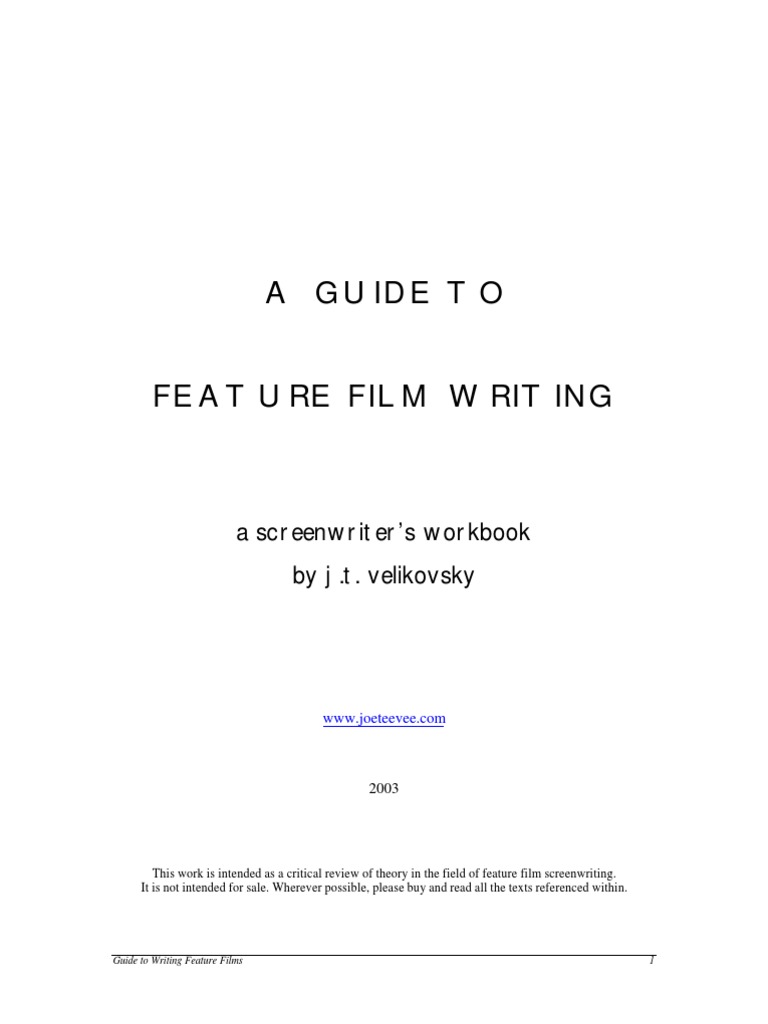 Screenwriting) - J. T. Velikovsky - A Guide To Feature Film Writing - A ...