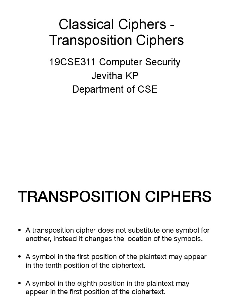 Classical Ciphers - Transposition Ciphers: 19CSE311 Computer Security Jevitha KP Department of ...