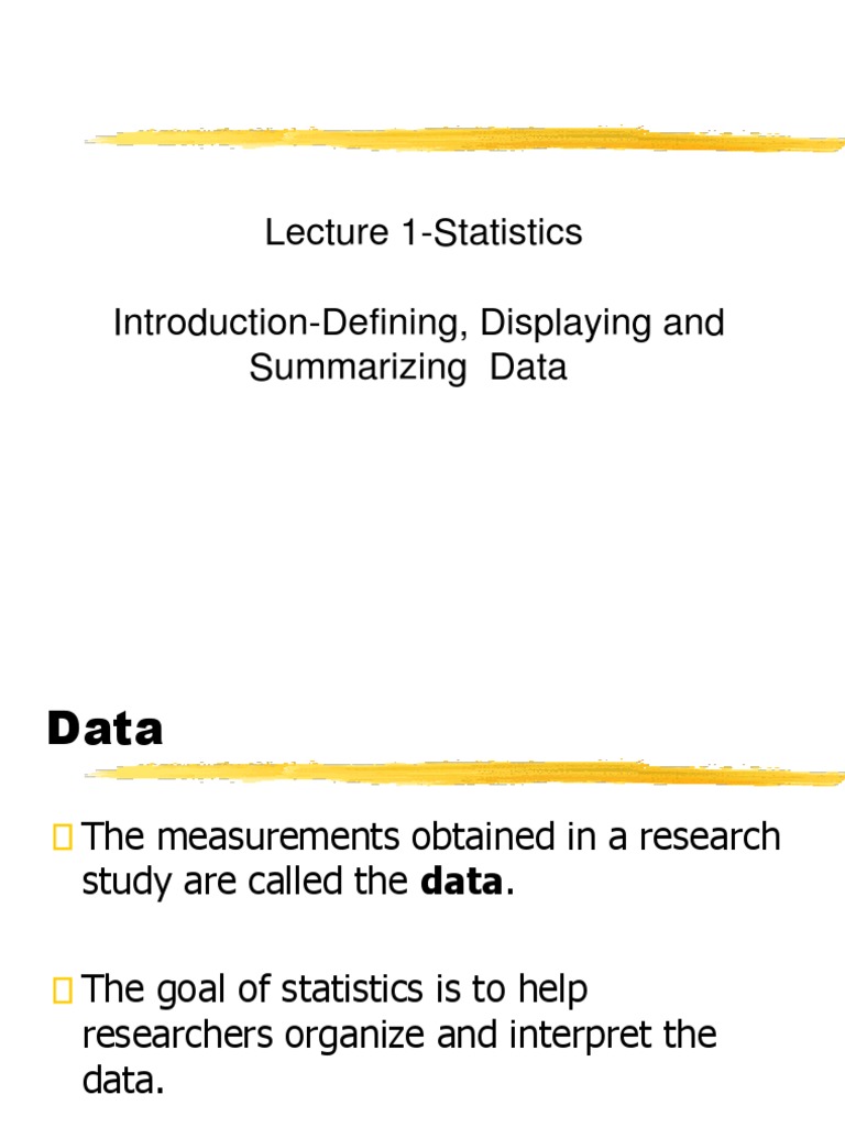 Lecture 1-Statistics Introduction-Defining, Displaying and Summarizing Data | PDF | Level Of ...