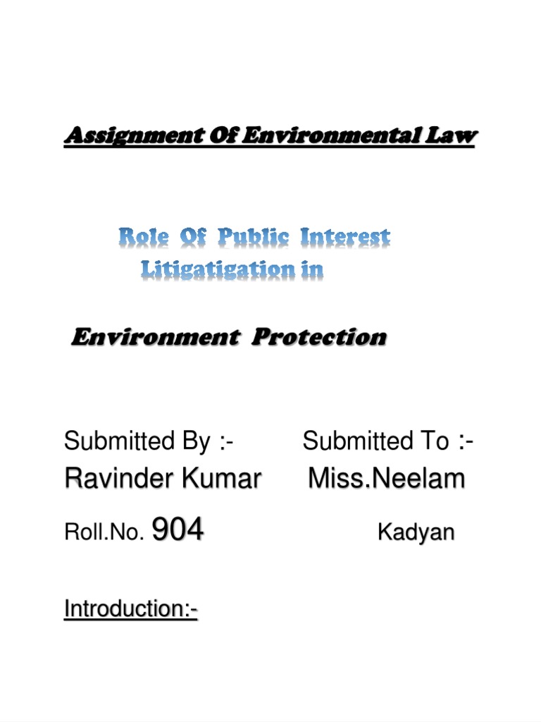 Assignment of Environmental Law Role of PIL in Environment Protection ...