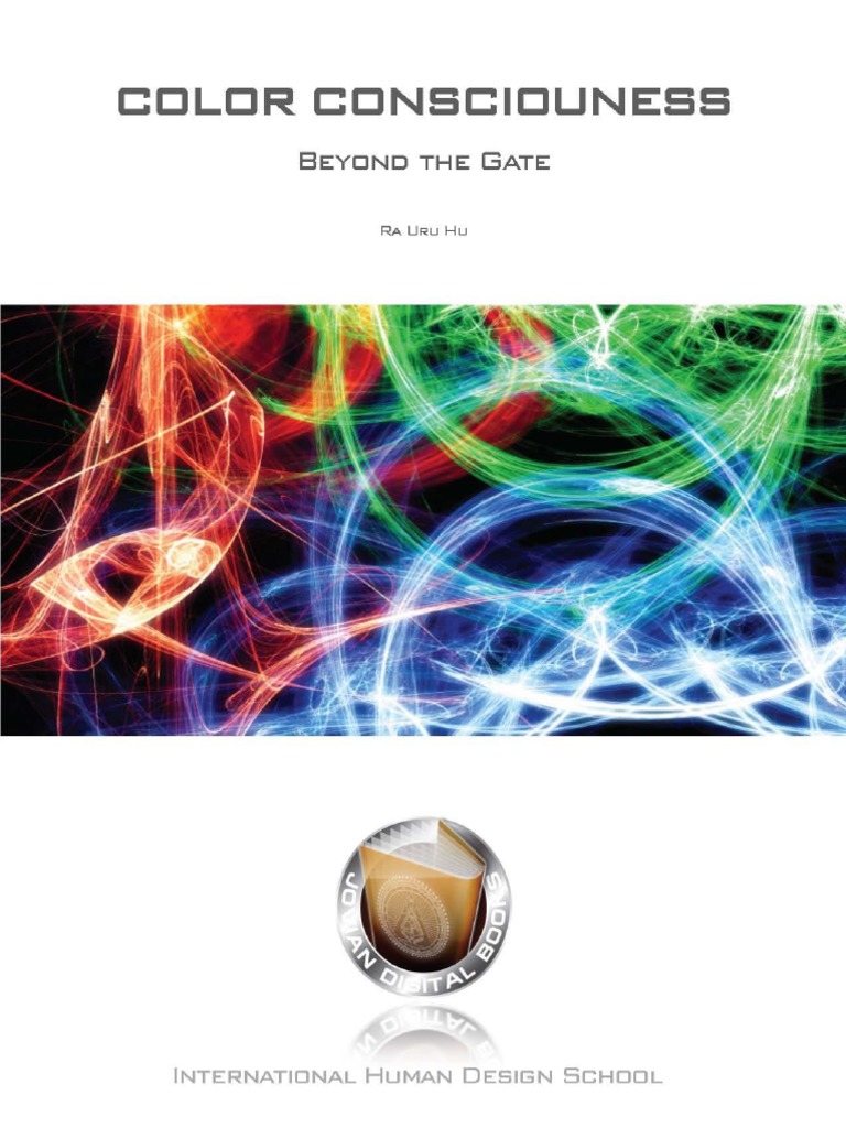 Color Consciouness: Beyond The Gate | PDF | Consciousness | Idea