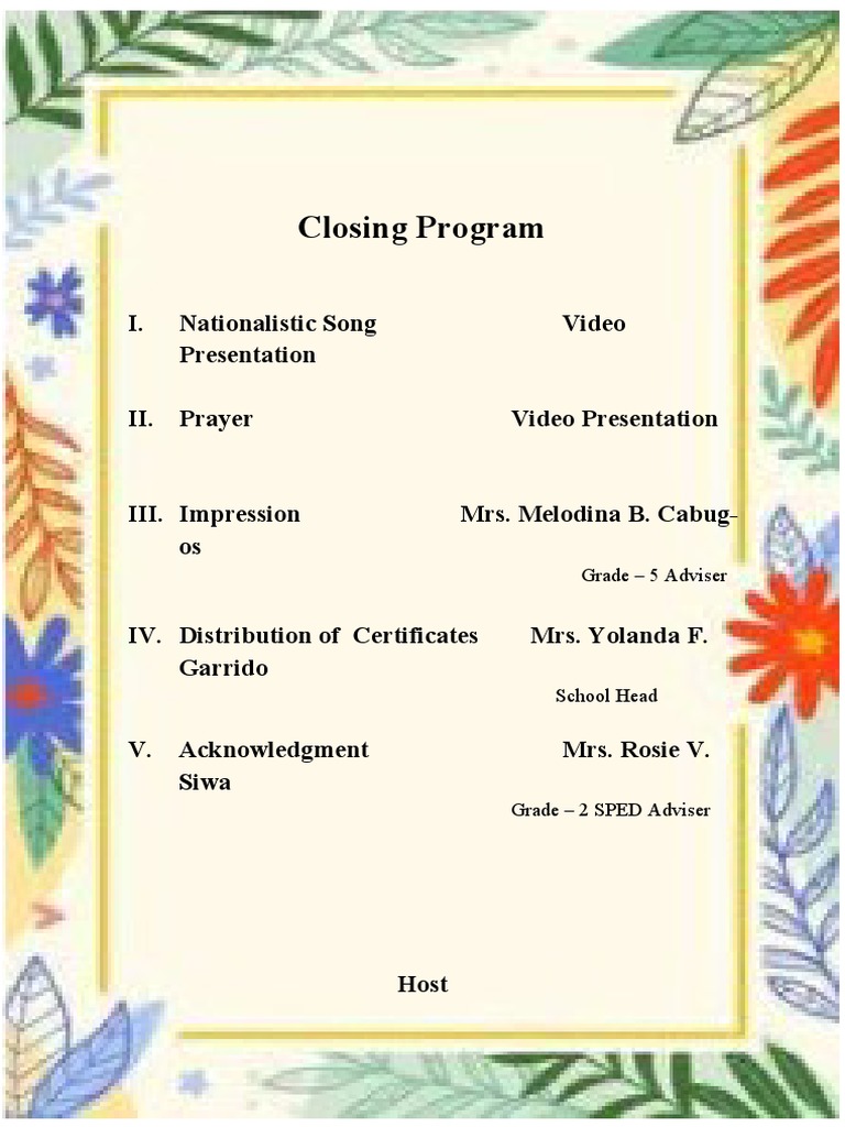 Closing Program: I. Nationalistic Song Video Presentation II. Prayer ...