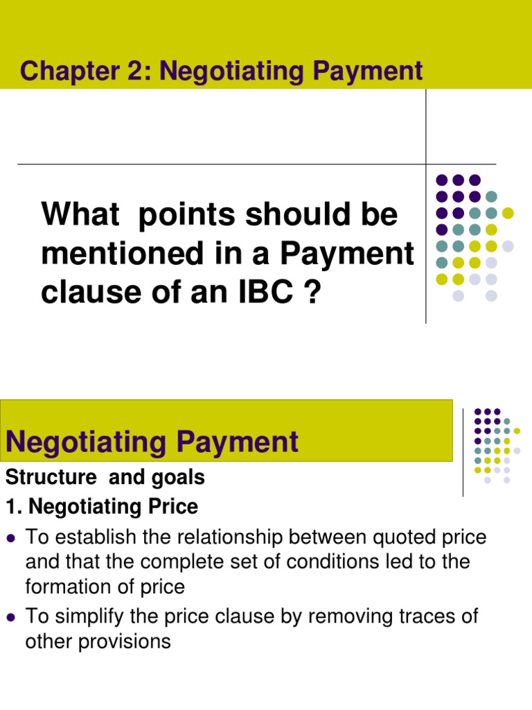 Chapter 2: Negotiating Payment: What Points Should Be Mentioned in A Payment Clause of An IBC ...