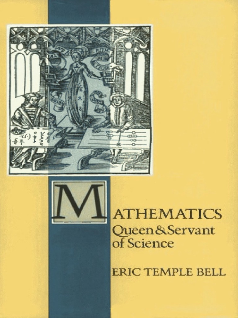 Mathematics: Queen and Servant of Science - E.T. Bell | PDF