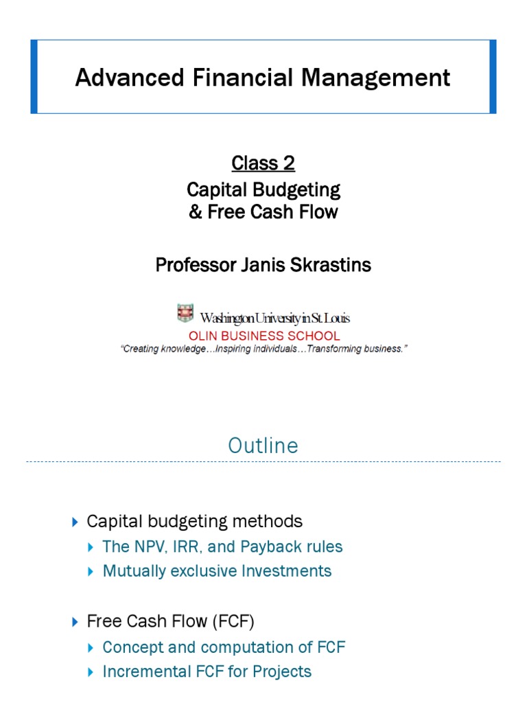 Advanced Financial Management: Class 2 Capital Budgeting & Free Cash ...